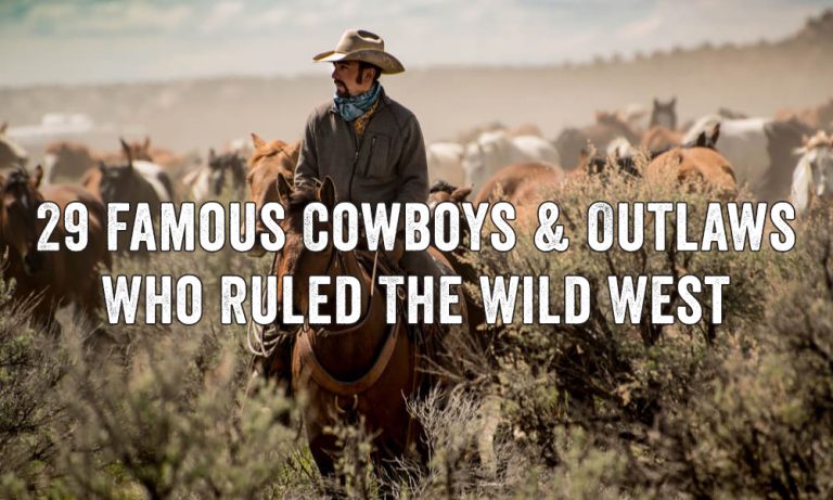 29 Famous Cowboys & Outlaws Who Ruled The Wild West - Cowboy Quotes